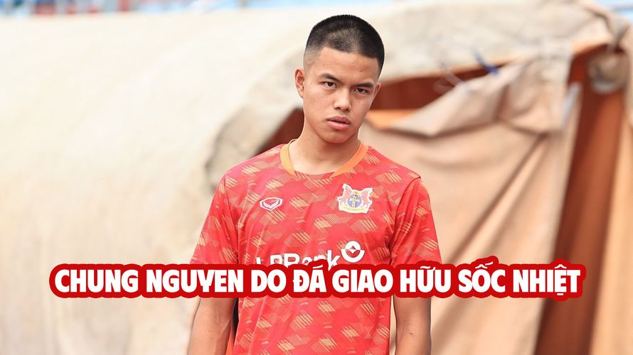 Chung Nguyen Do đá giao hữu sốc nhiệt: Lời cảnh báo cho các cầu thủ Việt kiều từ trời âu? | MyTV